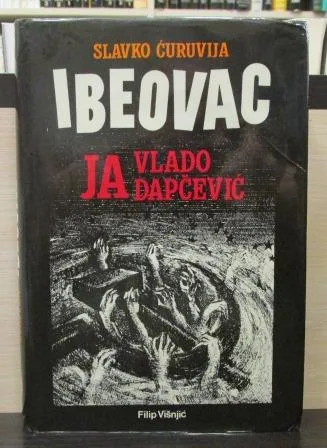 IBEOVAC (Ja Vlado Dapčević) – SLAVKO ĆURUVIJA