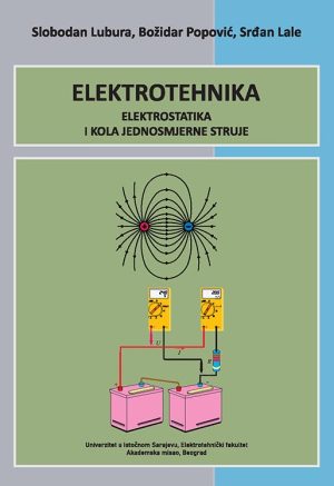 ELEKTROTEHNIKA – elektrostatika i kola jednosmjerne struje