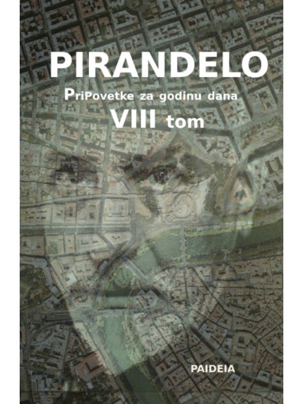 Pripovetke Za Godinu Dana VIII /L.Pirandelo