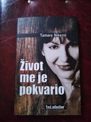 Život me je pokvario Tamara Nikezić