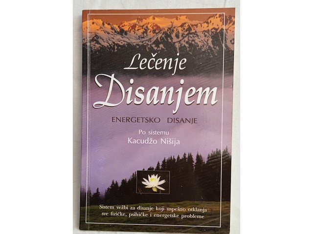 LECENJE DISANJEM -ENERGETSKO DISANJE - KACUDZO NISIJA