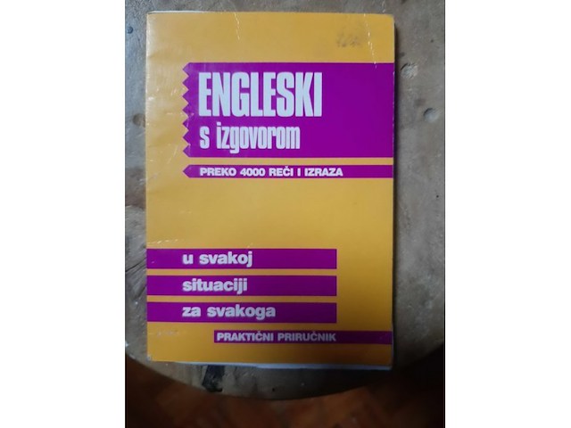 ENGLESKI S IZGOVOROM, 4000 reči i izraza