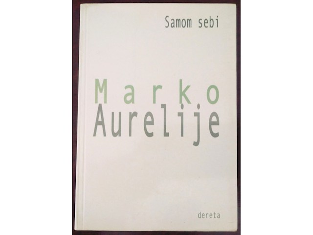 Samom Sebi - Marko Aurelije