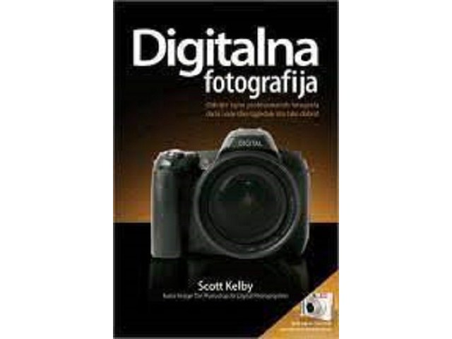 DIGITALNA FOTOGRAFIJA - Scott Kelby