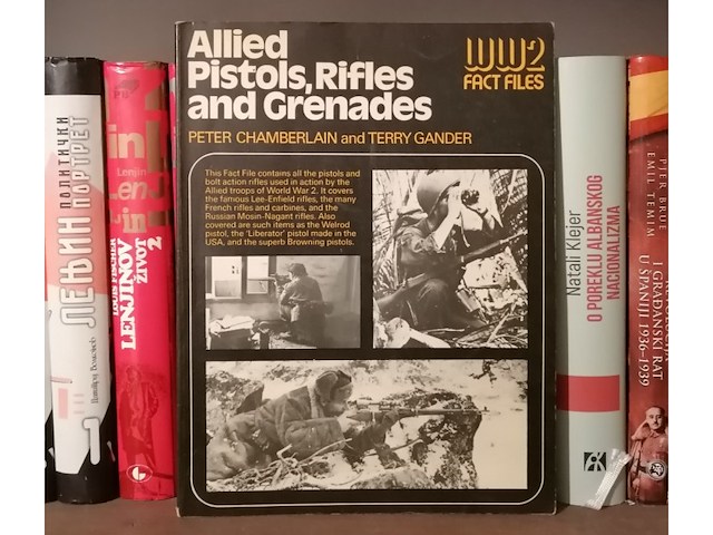 ALLIED PISTOLS RIFLES AND GRENADES WW2