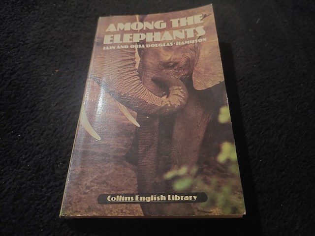 Among the elephants Douglas-Hamilton