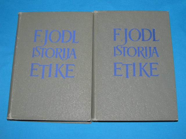 ISTORIJA ETIKE I-II Fridrih Jodl