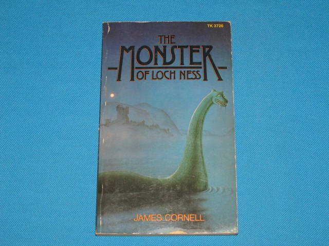 THE MONSTER OF LOCH NESS James Cornell