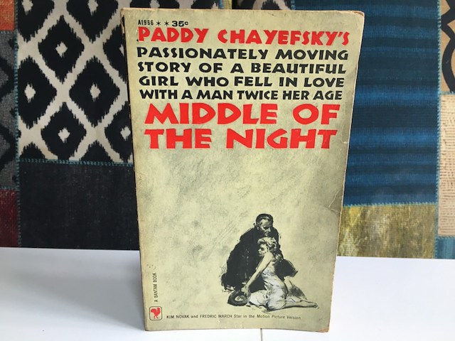 Midle of the Night  Paddy Chayefsky`s