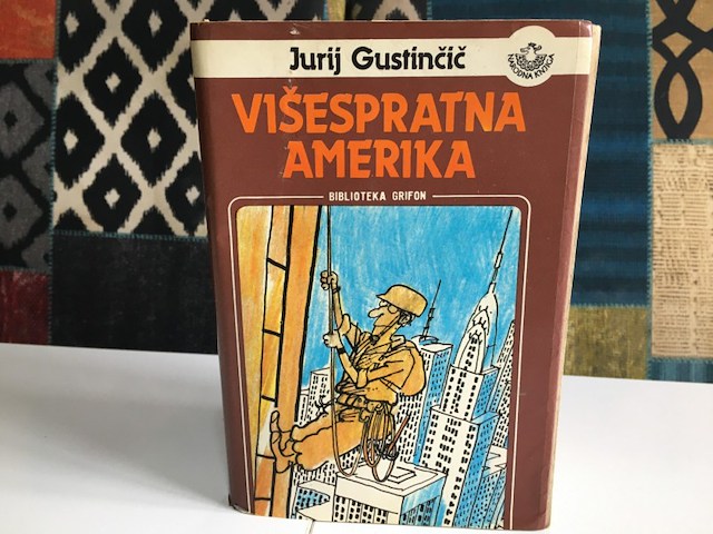 Višespratna Amerika  Jurij Gustinčić