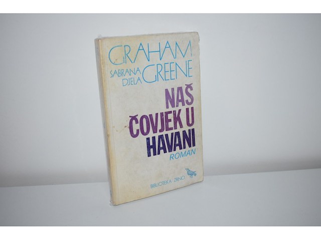 - Nas covjek u Havani - Graham Greene