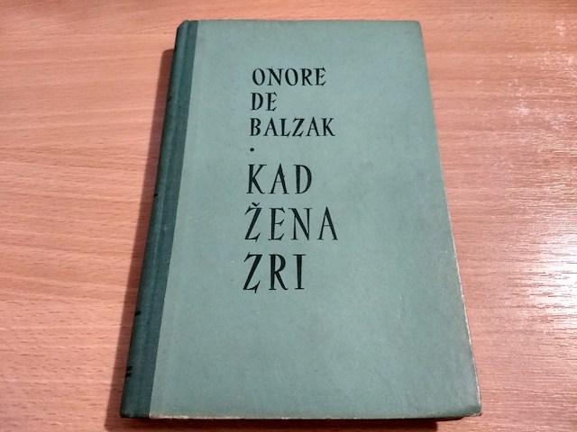 Kad zena zri - Onore de Balzak