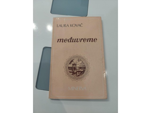 LAURA KOVAC * MEDJUVREME