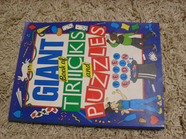 THE GIANT BOOK OF TRICKS AND PUZZLES - PETER ELDIN