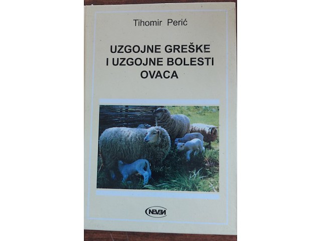 Uzgojne greske i uzgojne bolesti ovaca  T.Peric