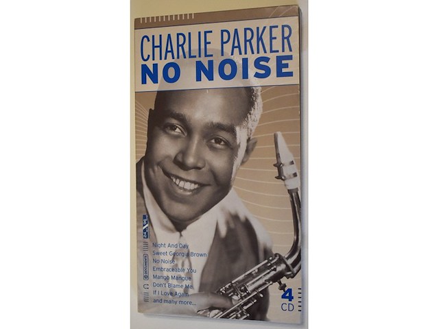 Charlie Parker - No Noise (4 x CD)