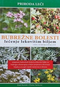 BUBREŽNE BOLESTI lečenje lekovitim biljem – Emil Keršek, Dušan Savković