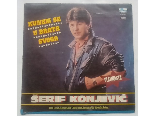 PL/ Šerif Konjević - Kunem Se u Brata Svoga