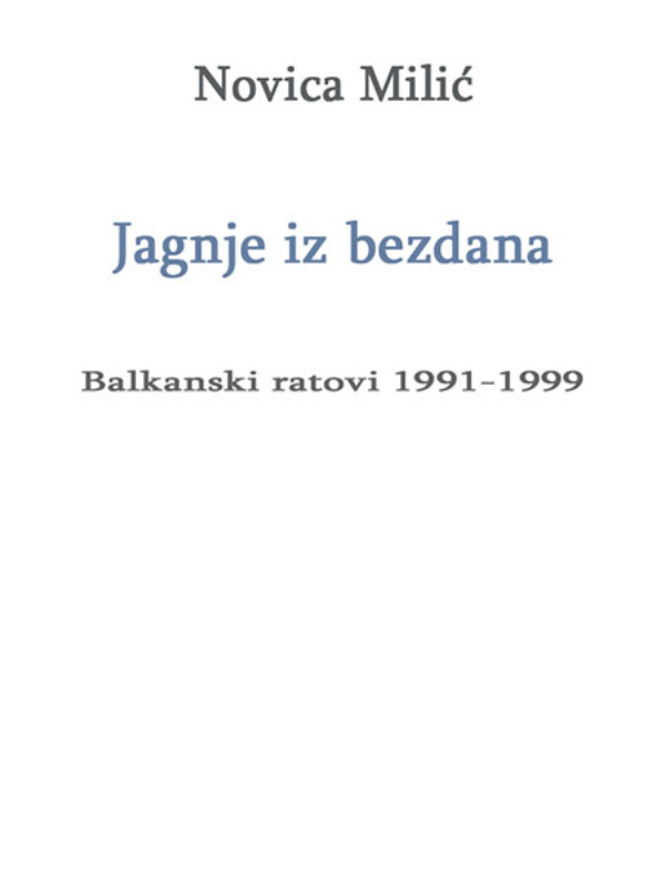 Jagnje iz bezdana: Balkanski ratovi 1991-1999
