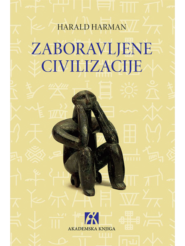 Zaboravljene civilizacije: napuštene staze čovečanstva