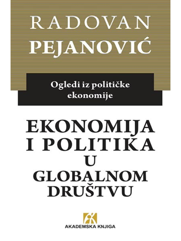 Ekonomija i politika u globalnom društvu: ogledi iz političke ekonomije