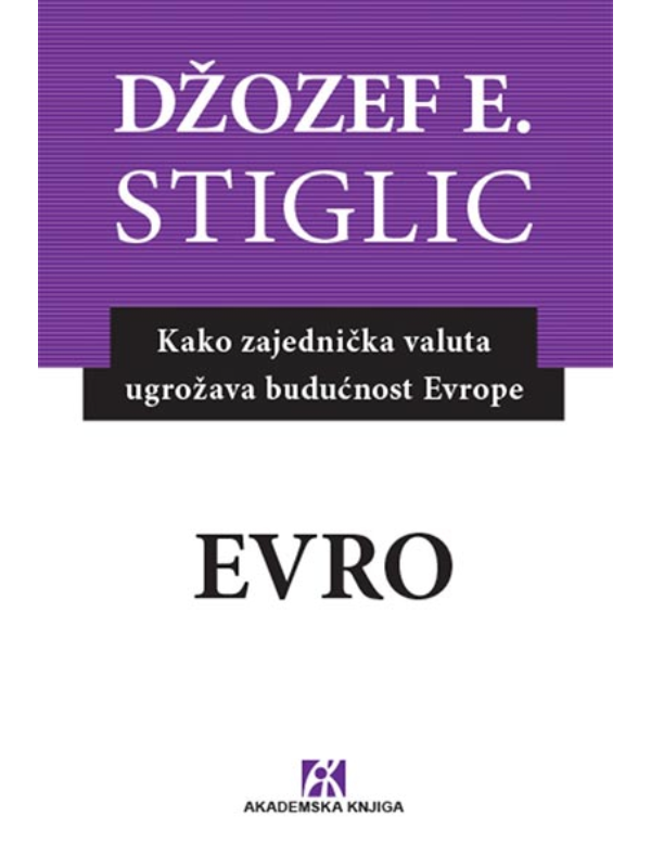 Evro: kako zajednička valuta ugrožava budućnost Evrope