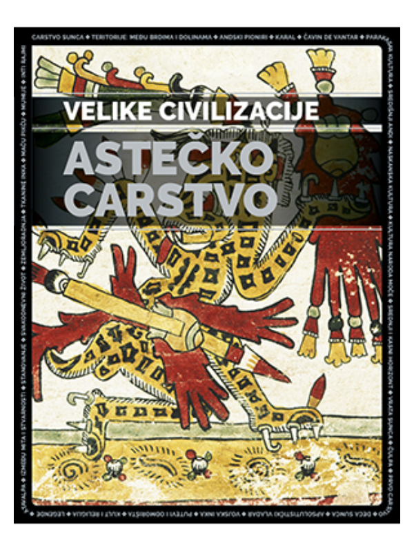 Astečko carstvo – Velike civilizacije