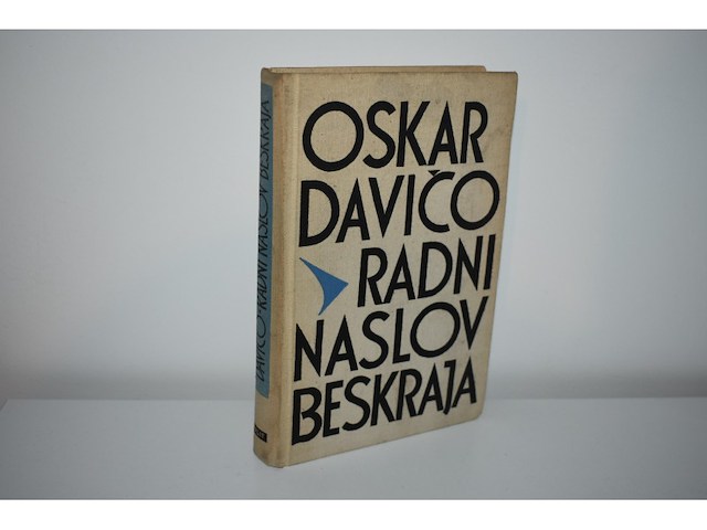 - Radni naslov beskraja - Oskar Davico