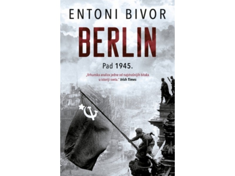 Berlin: Pad 1945. - Entoni Bivor NOVO!!!