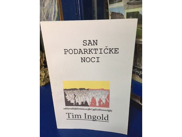SAN PODARKTIČKE NOĆI -Tim Ingold