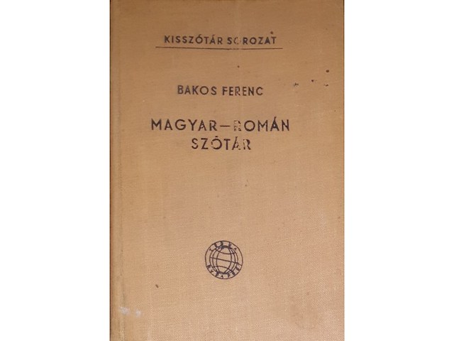 Magyar-Román Szótár - Bakos Ferenc