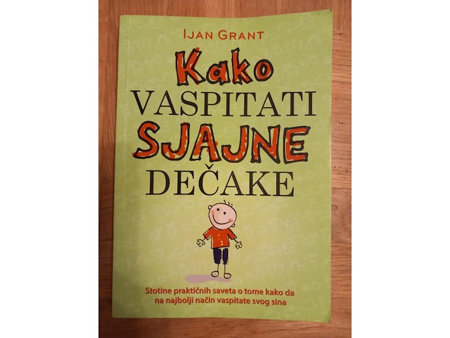 Ijan grant - Kako vaspitati sjajne dečake