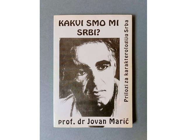 KAKVI SMO MI SRBI - Jovan Marić