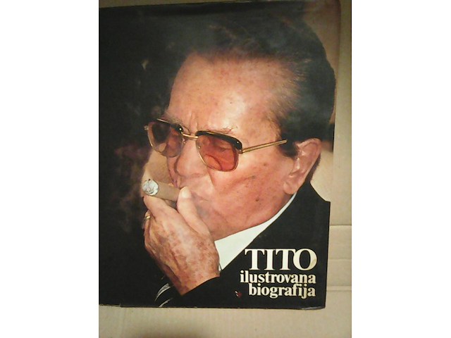 TITO -ILUSTROVANA BIOGRAFIJA-RAJKO BOBOT