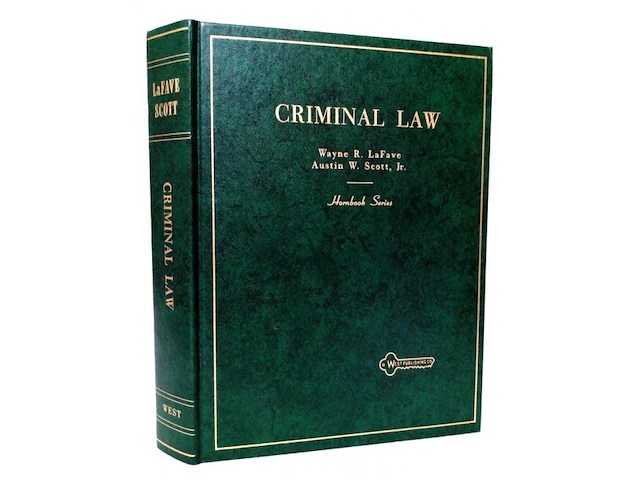 Criminal Law - Wayne R. LaFave, Austin W. Scott, Jr.