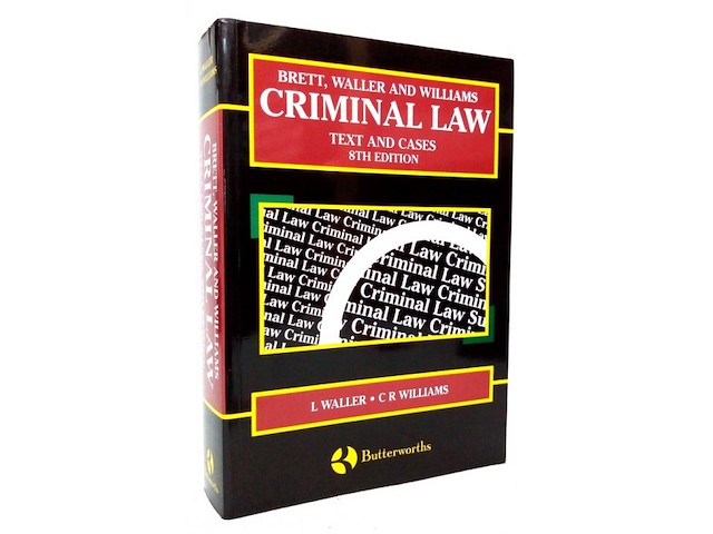 Brett, Waller and Williams: Criminal Law Text and Cases