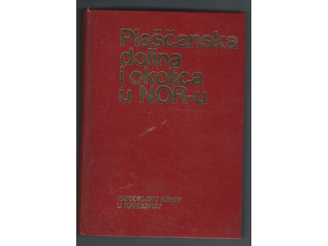 Plascanska dolina i okolica u NOR-u 1941-1945.