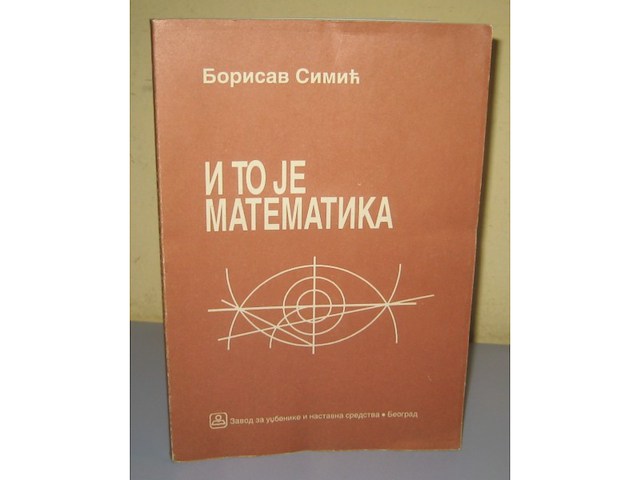 I TO JE MATEMATIKA Borisav Simić