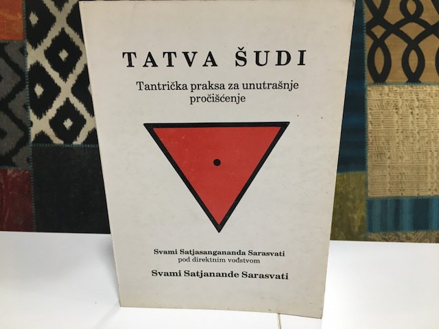 Tatva Šudi  Tantrička praksa za unutrašnje pročišćenje