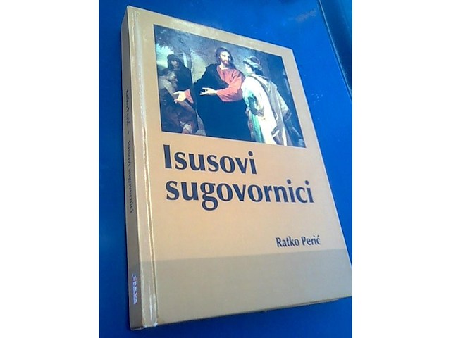 Isusovi sugovornici - Ratko Perić duhovne vježbe