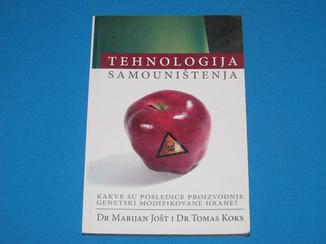 TEHNOLOGIJA SAMOUNIŠTENJA Marijan Jošt, Tomas Koks