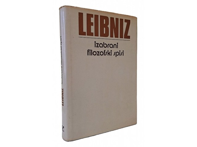 G. V. Lajbnic - IZABRANI FILOZOFSKI SPISI