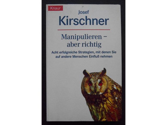MANIPULIEREN - ABER RICHTING / JOSEF KIRCHNER