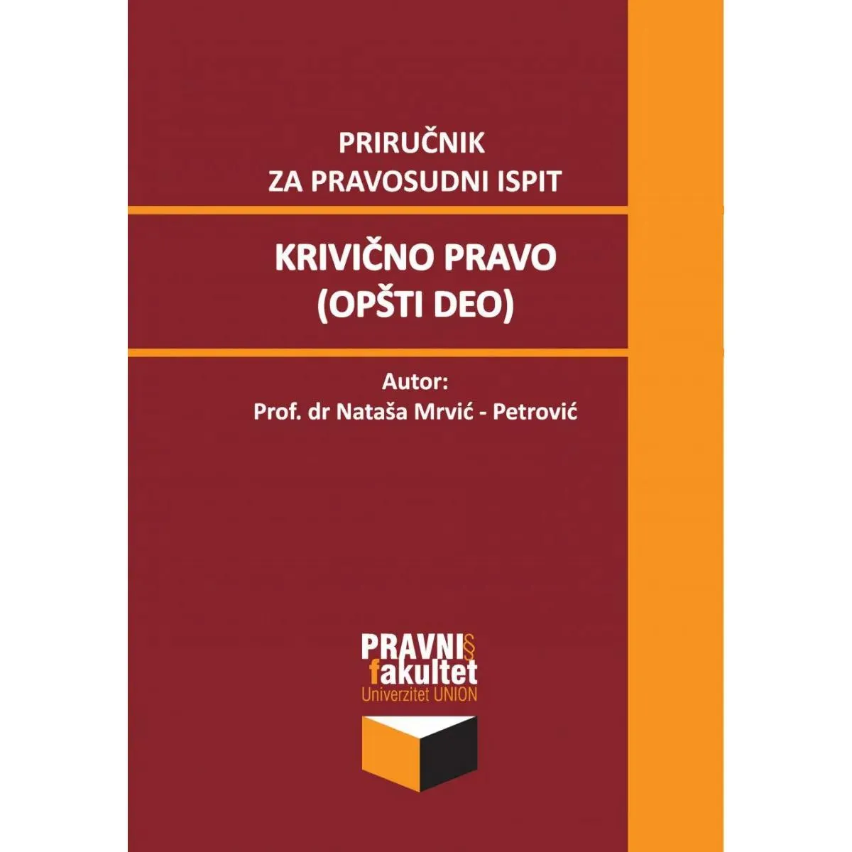 KRIVIČNO PRAVO (OPŠTI DEO) Priručnik za pravosudni ispit