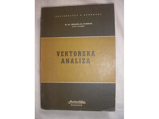 Vektorska analiza, dr inž. Dragiša M. Ivanović