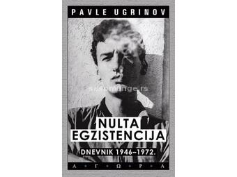 Nulta egzistencija: dnevnik 1946-1972