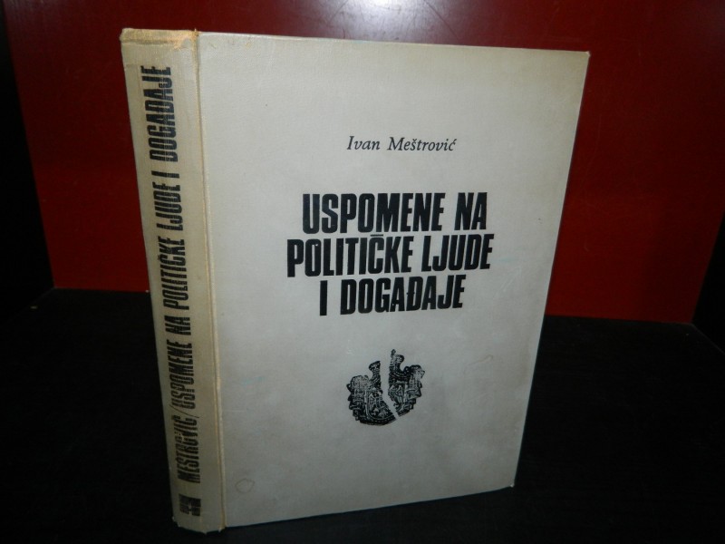 Uspomene na političke događaje, Ivan Meštrović