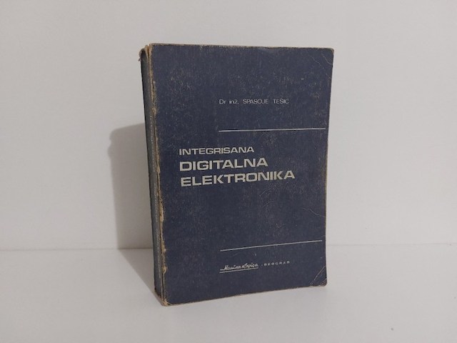 Integrisana digitalna elektronika  - Tešić