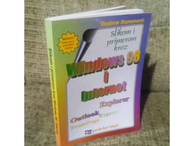 Slikom i primerom kroz Windows 98 i internet