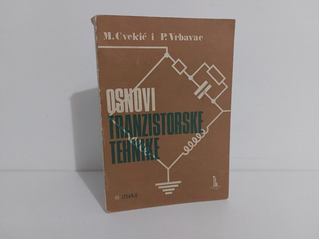 Osnovi tranzistorske tehnike - Cvekić / Vrbavac